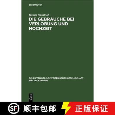 【3-4周达】精装 Die Gebräuche bei Verlobung und Hochzeit – mit besondrer Berücksichtigung der Schw... [9783112675977]