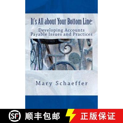 【3-4周达】It's All about Your Bottom Line: Developing Accounts Payable Issues and Practices [9780692517864]