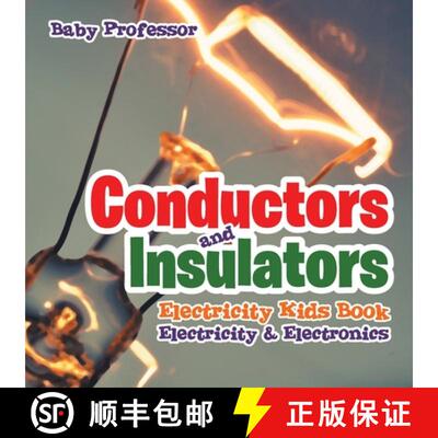 【3-4周达】Conductors and Insulators Electricity Kids Book | Electricity & Electronics [9781541905467]