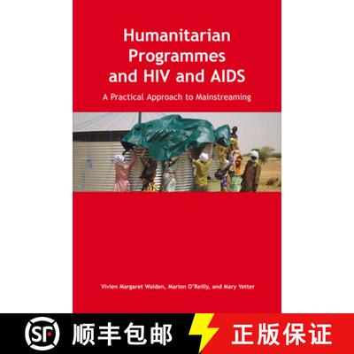 【3-4周达】Humanitarian Programmes and HIV and AIDS: A Practical Approach to Mainstreaming [With CD] [9780855985622]