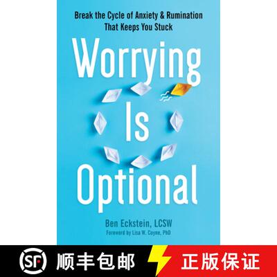 【3-4周达】Worrying Is Optional: Break the Cycle of Anxiety and Rumination That Keeps You Stuck [9781648482144]
