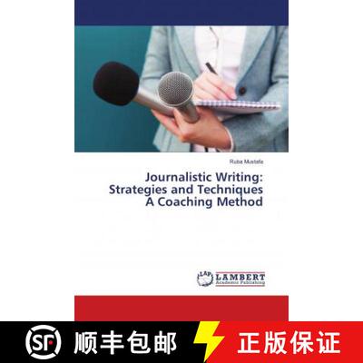 预订 Journalistic Writing: Strategies and Techniques A Coaching Method [9786139834792]