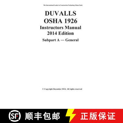 【3-4周达】DUVALLS OSHA 1926 Instructors Manual 2014 Edition Subpart A General: OSHA 1926 Subpart A G... [9780989539098]