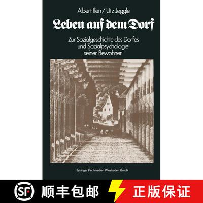 【3-4周达】Leben auf dem Dorf: Zur Sozialgeschichte des Dorfes und zur Sozialpsychologie seiner Bewohner [9783531114187]
