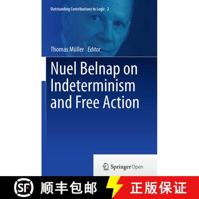 【3-4周达】Nuel Belnap on Indeterminism and Free Action (Softcover reprint of the original 1st ed. 20... [9783319349459]
