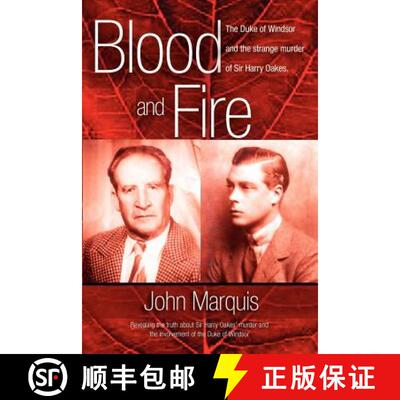 【3-4周达】Blood and Fire: The Duke of Windsor and the strange murder of Sir Harry Oakes.  (p/b) [9789768184955]