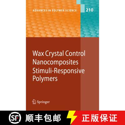 【3-4周达】Wax Crystal Control, Nanocomposites, Stimuli-responsive Polymers [9783540754992]