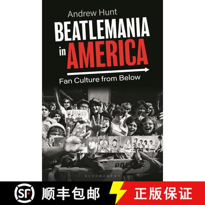 【3-4周达】Beatlemania in America: Fan Culture from Below [9781350291560]