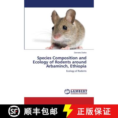 预订 Species Composition and Ecology of Rodents around Arbaminch, Ethiopia [9783659210112]