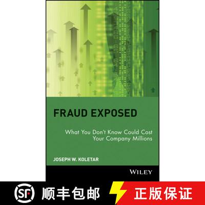 【3-4周达】精装 Fraud Exposed: What You Don'T Know Could Cost Your Company Millions [Wiley经管] [9780471274759]