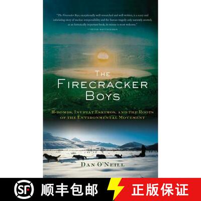 【3-4周达】The Firecracker Boys: H-Bombs, Inupiat Eskimos, and the Roots of the Environmental Movement [9780465003488]