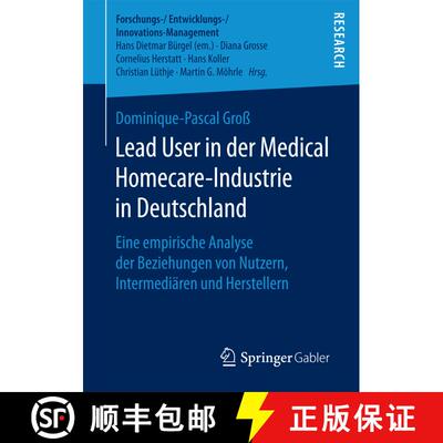 【3-4周达】Lead User in der Medical Homecare-Industrie in Deutschland : Eine empirische Analyse der B... [9783658182083]