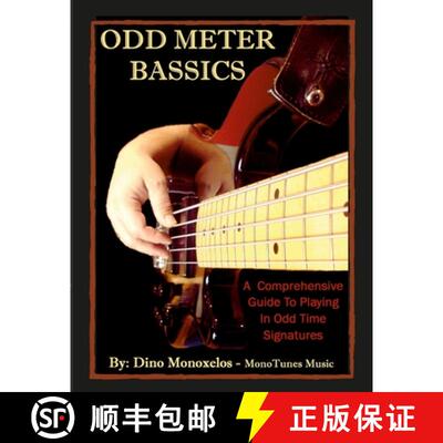 【3-4周达】Odd Meter BASSics: A Comprehensive Guide To Playing Music In Odd Time Signatures [9780578893396]