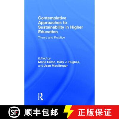 【3-4周达】精装 Contemplative Approaches to Sustainability in Higher Education : Theory and Practice [9781138190177]