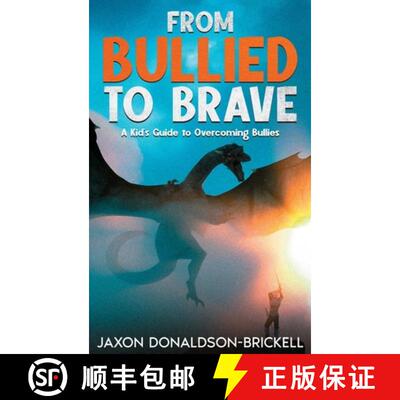 【3-4周达】精装 From Bullied to Brave: A Kid's Guide to Overcoming Bullies [9781456672690]