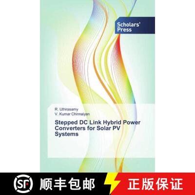 预订 Stepped DC Link Hybrid Power Converters for Solar PV Systems [9786202310697]