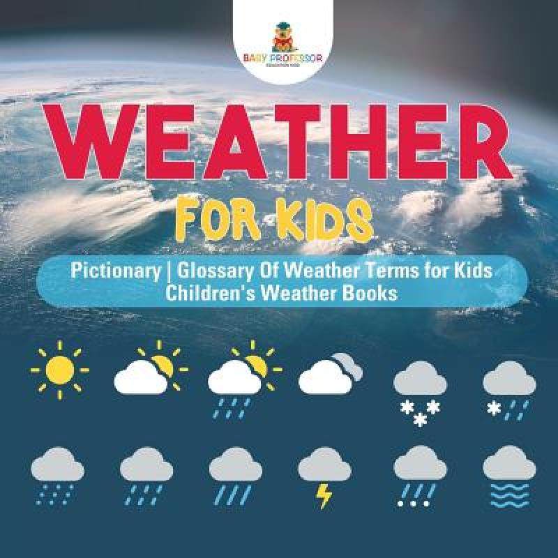 预订 Weather for Kids- Pictionary| Glossary Of Weather Terms for Kids| Children's Weather Books ...