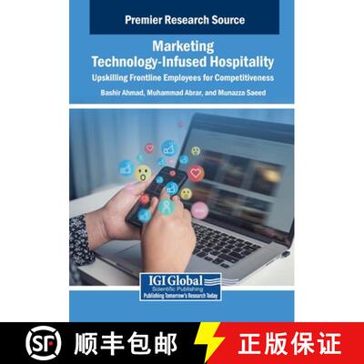 【3-4周达】Marketing Technology-Infused Hospitality: Upskilling Frontline Employees for Competitiveness [9798369371282]