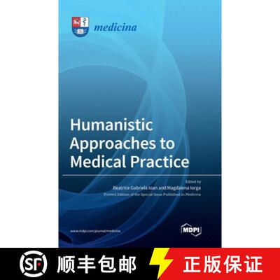 【3-4周达】Humanistic Approaches to Medical Practice [9783036555645]