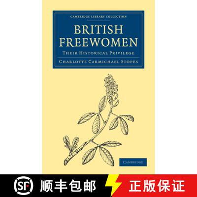 【3-4周达】British Freewomen: Their Historical Privilege - British Freewomen: Their Historical Privilege [9781108021968]