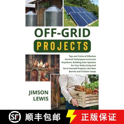 【3-4周达】Off-Grid Projects: Tips and Tricks of Effective Survival Techniques to Survive Anywhere, B... [9798869039507]