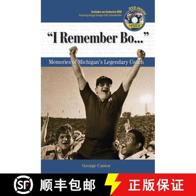 预订 I Remember Bo. . .: Memories of Michigan's Legendary Coach [With DVD] [9781600780073]