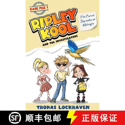 【3-4周达】The Parrot Squawks at Midnight (Case File 1): Ripley Kool and the Investigators - Chapter ... [9781639111336]