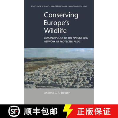 【3-4周达】精装 Conserving Europe's Wildlife : Law and Policy of the Natura 2000 Network of Protected... [9781138203655]