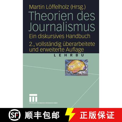 【3-4周达】Theorien des Journalismus: Ein diskursives Handbuch (2., vollst. überarb. u. erw. Auflage... [9783531333410]