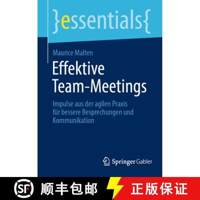 【3-4周达】Effektive Team-Meetings : Impulse aus der agilen Praxis für bessere Besprechungen und Kom... [9783662698150]