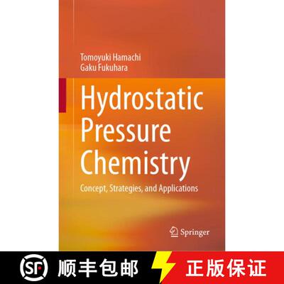 【3-4周达】精装 Hydrostatic Pressure Chemistry: Concept, Strategies, and Applications [9789819574605]
