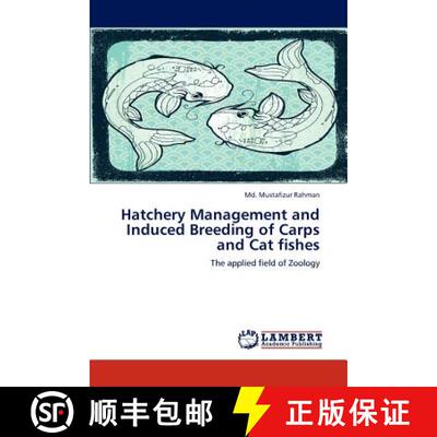 预订 Hatchery Management and Induced Breeding of Carps and Cat fishes [9783659104534]