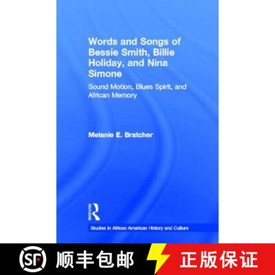 【3-4周达】Words and Songs of Bessie Smith, Billie Holiday, and Nina Simone: Sound Motion, Blues Spir... [9780415540810]