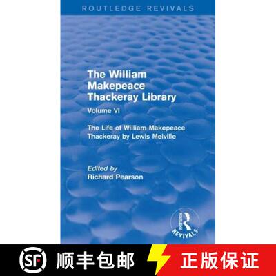 【3-4周达】The William Makepeace Thackeray Library: Volume VI - The Life of William Makepeace Thacker... [9781138203457]
