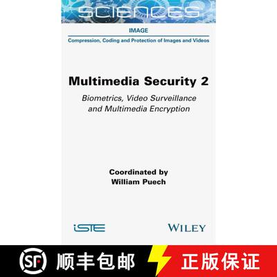 【3-4周达】精装 Multimedia Security Volume 2: Biometrics, Video Su rveillance and Multimedia Encryption [9781789450279]