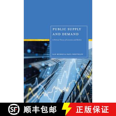 【3-4周达】精装 Public Supply and Demand: A Political Theory of Economies and Markets [9781350512627]