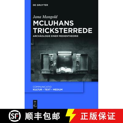 【3-4周达】McLuhans Tricksterrede – Archäologie einer Medientheorie [9783110709018]
