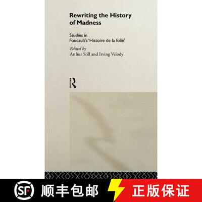 【3-4周达】Rewriting the History of Madness : Studies in Foucault's `Histoire de la Folie' [9780415066549]