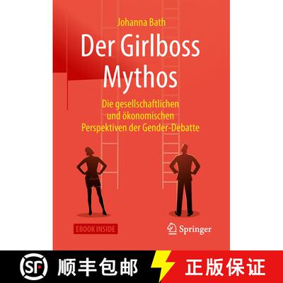 【3-4周达】Der Girlboss Mythos: Die gesellschaftlichen und ökonomischen Perspektiven der Gender-Debatte [9783662582589]
