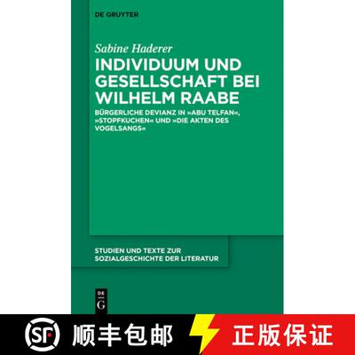 【3-4周达】Individuum Und Gesellschaft Bei Wilhelm Raabe: Bürgerliche Devianz in abu Telfan, stopfku... [9783110670417]