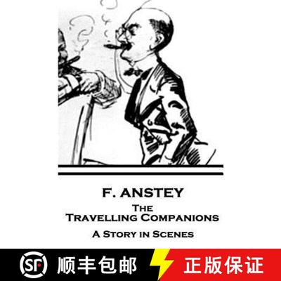 预订 F. Anstey - The Travelling Companions: A Story in Scenes [9781787374362]
