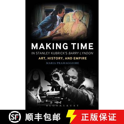 【3-4周达】Making Time in Stanley Kubrick's Barry Lyndon: Art, History, and Empire [9781441198075]