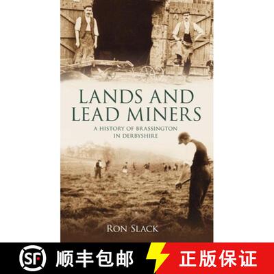 【3-4周达】Lands and Lead Miners: A History of Brassington in Derbyshire [9780752444970]