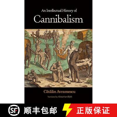 【3-4周达】An Intellectual History of Cannibalism [9780691152196]
