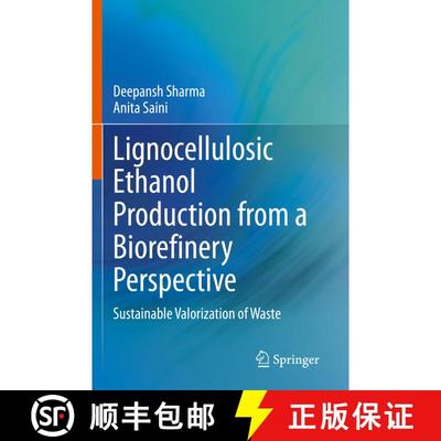 【3-4周达】Lignocellulosic Ethanol Production from a Biorefinery Perspective : Sustainable Valorizati... [9789811545757]