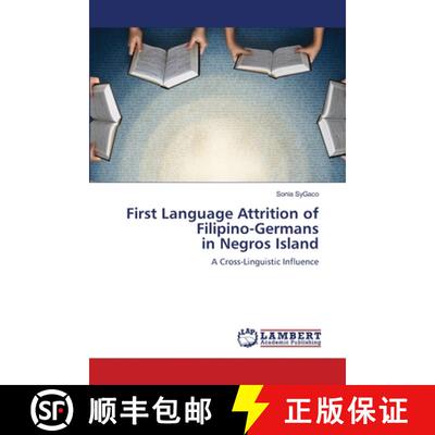 预订 First Language Attrition of Filipino-Germans in Negros Island [9786202809023]