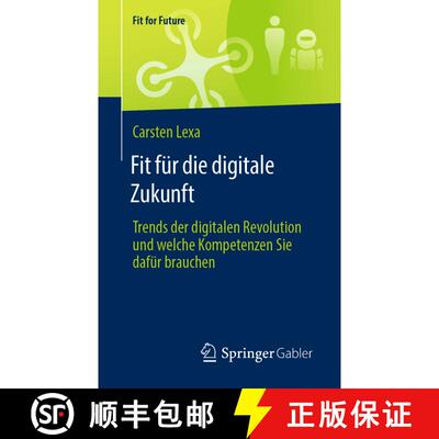 【3-4周达】Fit für die digitale Zukunft : Trends der digitalen Revolution und welche Kompetenzen Sie... [9783658330729]