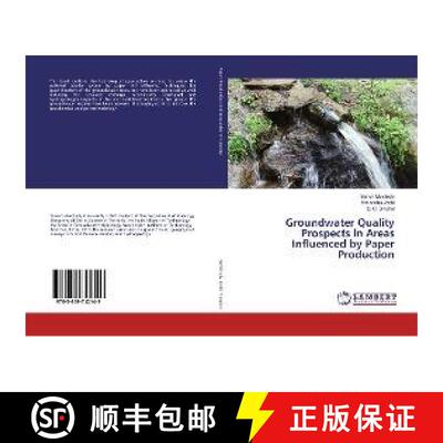 预订 Groundwater Quality Prospects in Areas Influenced by Paper Production [9783659742149]