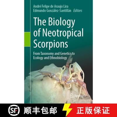 【3-4周达】精装 The Biology of Neotropical Scorpions: From Taxonomy and Genetics to Ecology and Ethno... [9783032231932]