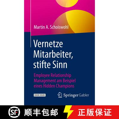 【3-4周达】精装 Vernetze Mitarbeiter, stifte Sinn: Employee Relationship Management am Beispiel eines... [9783658063337]